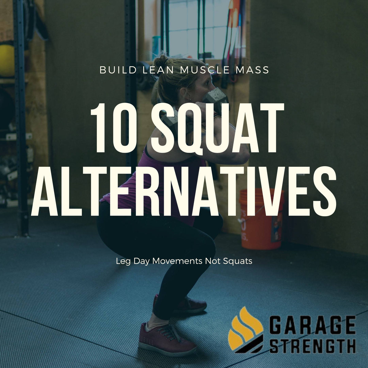 Squat Alternatives – Garage Strength