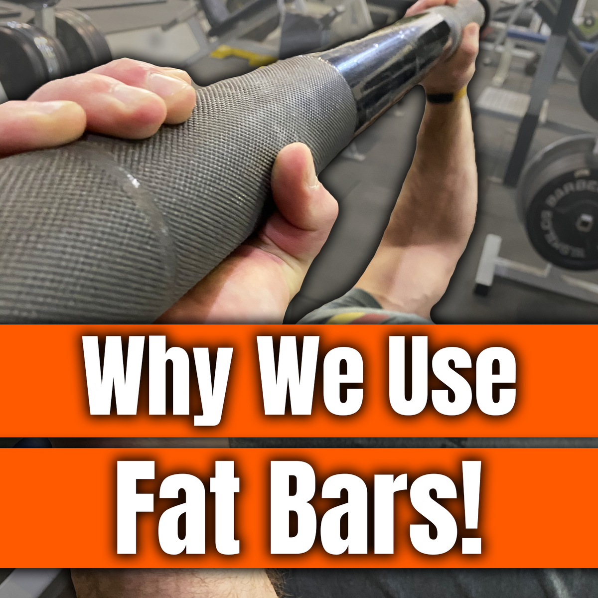 Why We Use Fat Bars – Garage Strength