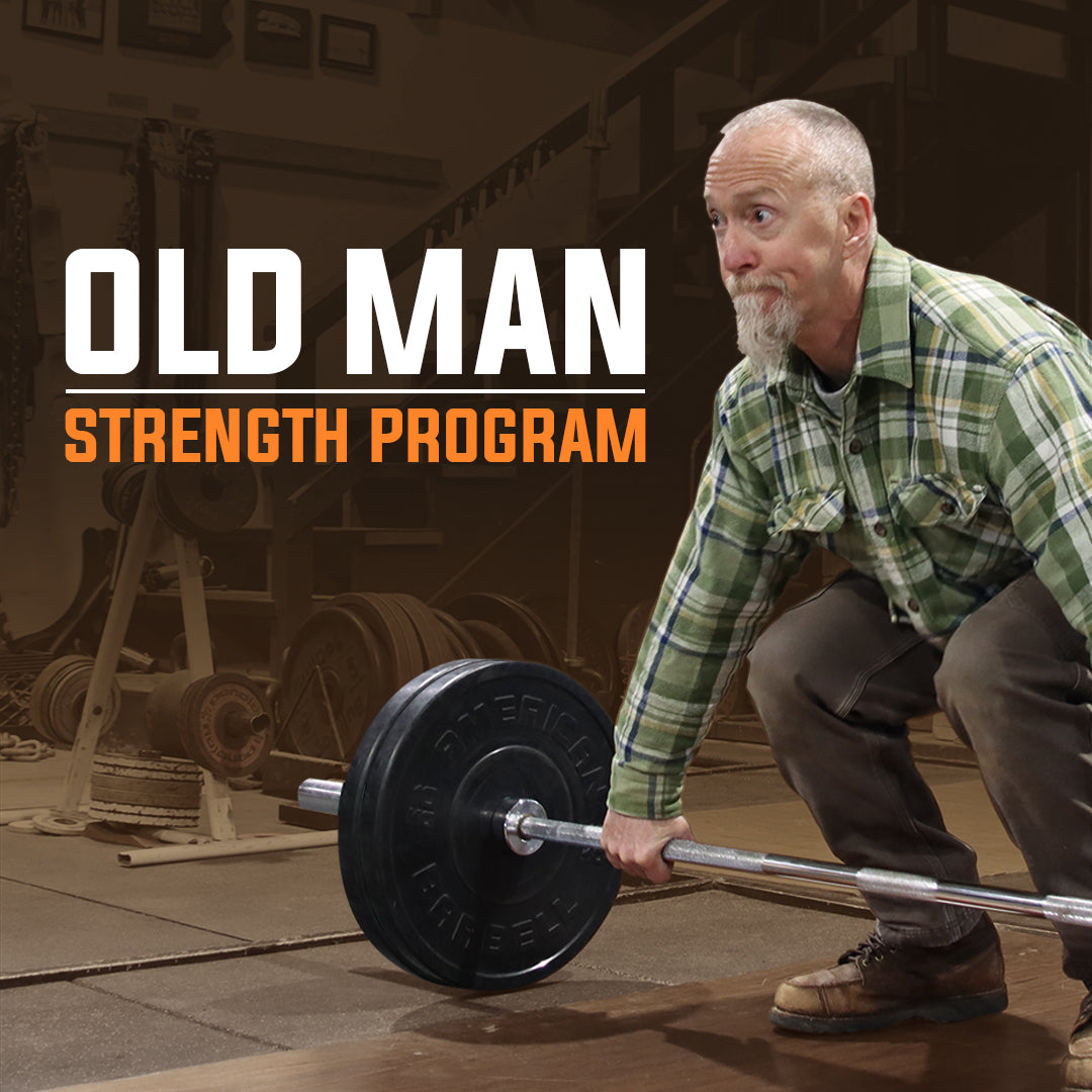 Old Man Strength Program – Garage Strength